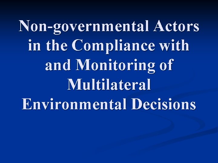Nongovernmental Actors in the Compliance with and Monitoring