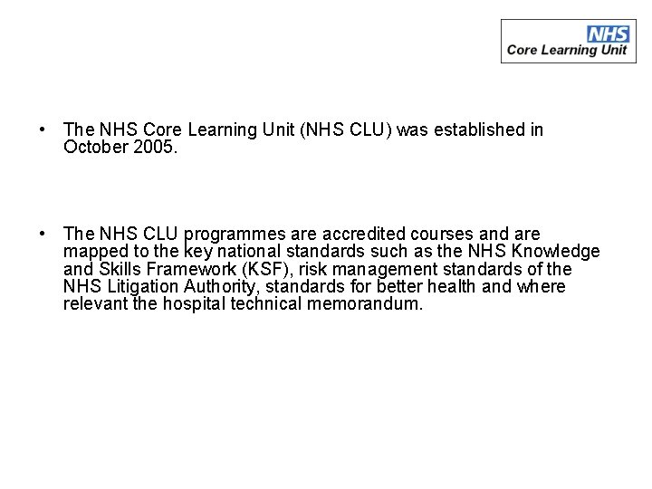 The NHS Core Learning Unit NHS CLU was