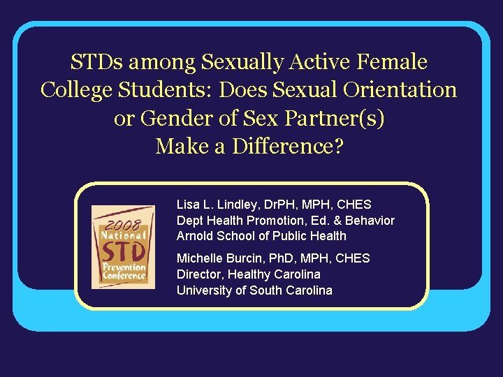 STDs among Sexually Active Female College Students Does