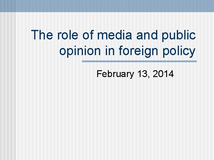 The role of media and public opinion in