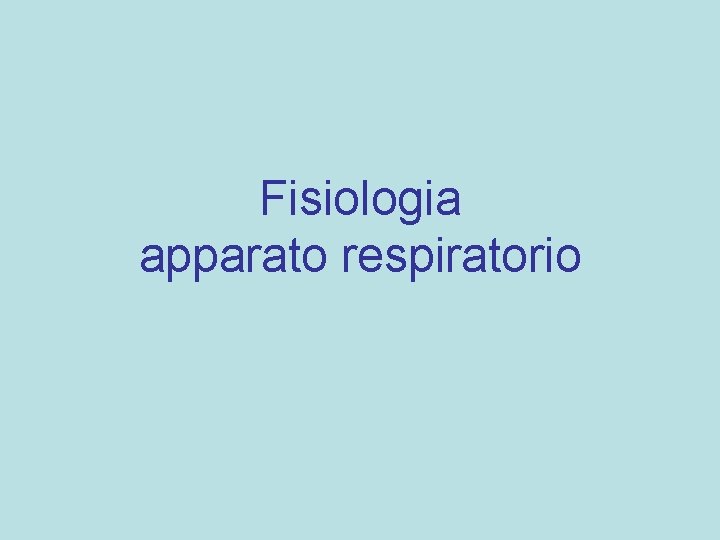 Fisiologia apparato respiratorio Bronco principale destro trachea Bronco
