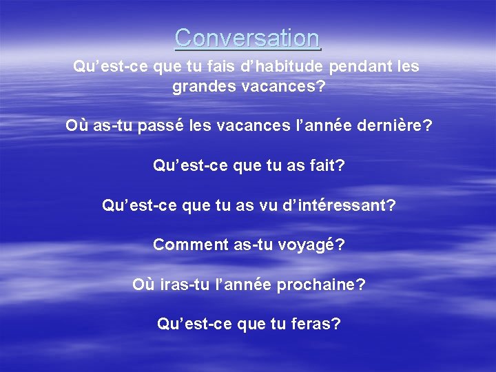 Les Grandes Vacances Conversation O vastu Je vais