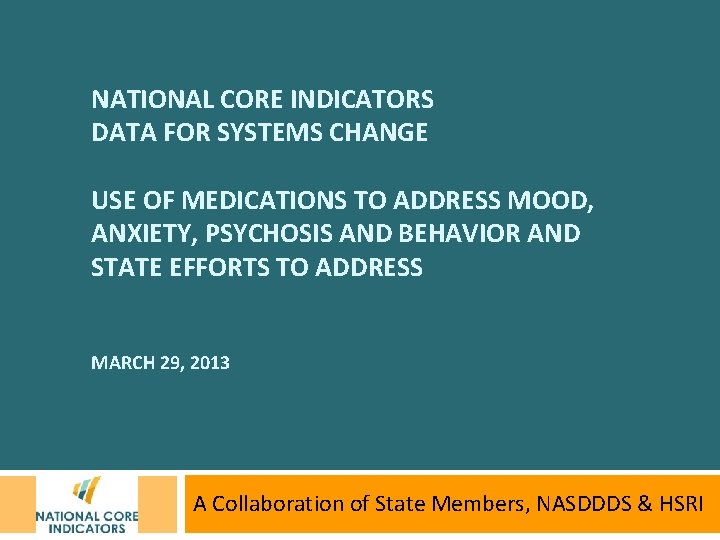 NATIONAL CORE INDICATORS DATA FOR SYSTEMS CHANGE USE