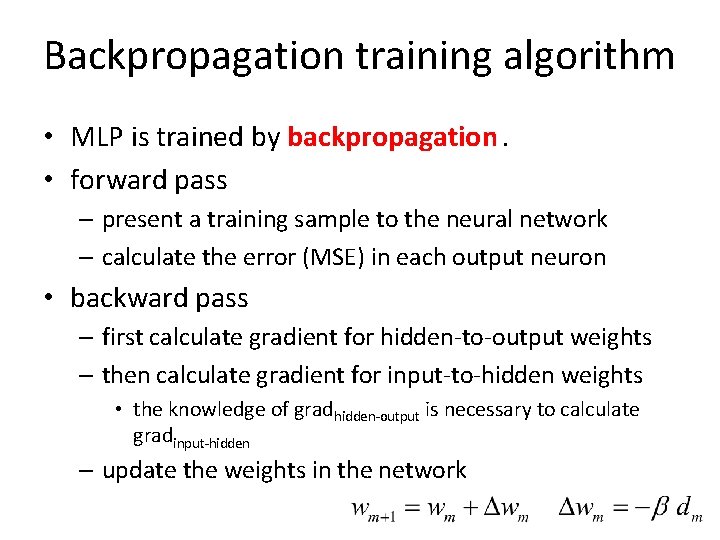Last lecture summary Multilayer perceptron MLP the most