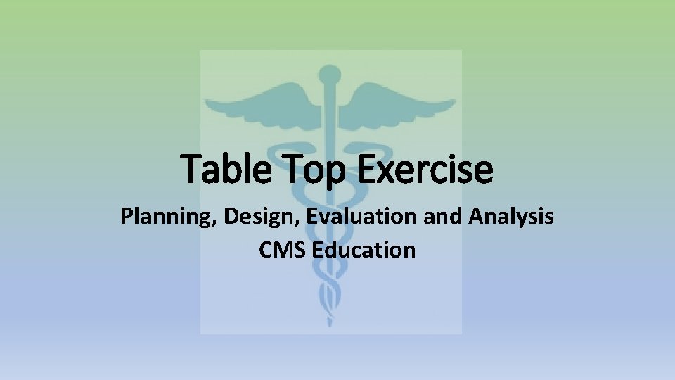 Table Top Exercise Planning Design Evaluation and Analysis