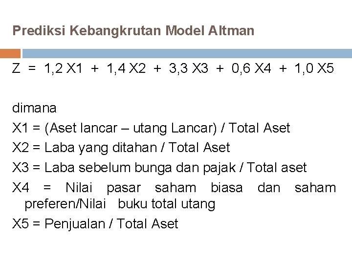 FINANCIAL DISTRESS PREDIKSI KEBANGKRUTAN Manajemen Keuangan 2 Pengantar