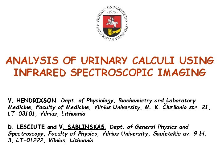 ANALYSIS OF URINARY CALCULI USING INFRARED SPECTROSCOPIC IMAGING
