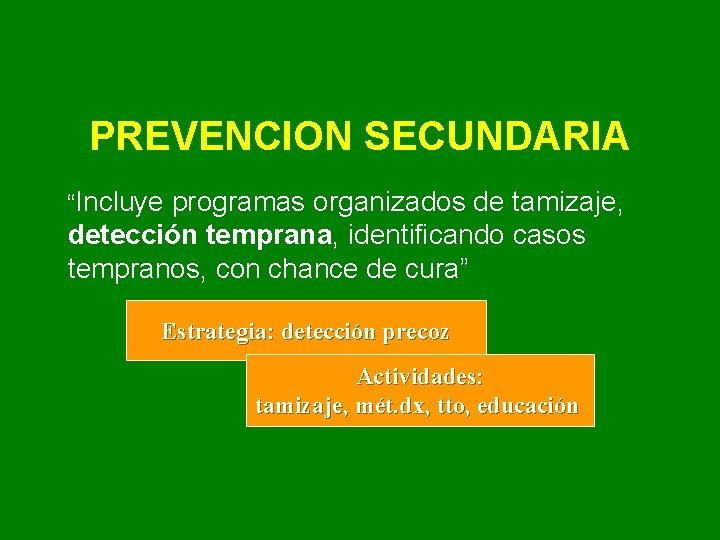 PREVENCION Y DETECCION DE CANCER El cncer tiene
