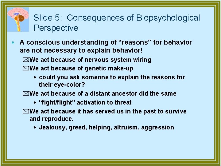 PSY 460 Biological Bases of Behavior Introduction to