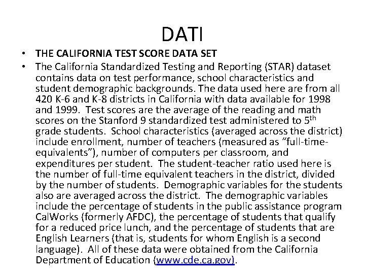 DATI THE CALIFORNIA TEST SCORE DATA SET The