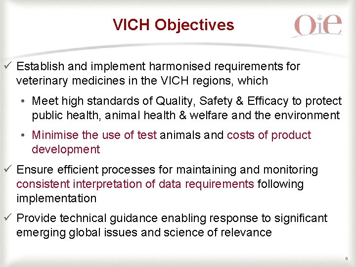 VICH AND VETERINARY MEDICINES AVAILABILITY VICH 5 CONFERENCE