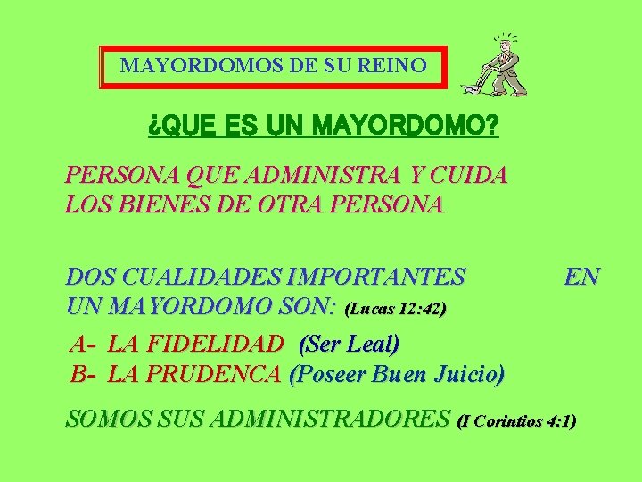 MAYORDOMOS DE SU REINO MAYORDOMOS DE SU REINO