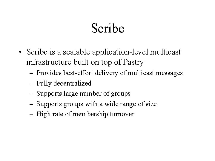 SCRIBE A largescale and decentralized applicationlevel multicast ...