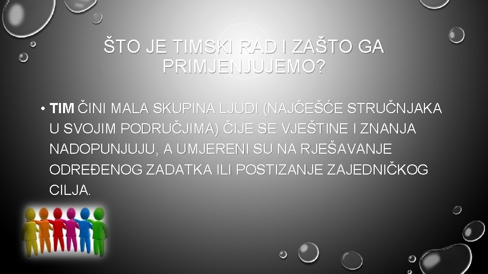 UPUTE TO JE TIMSKI RAD I ZATO GA