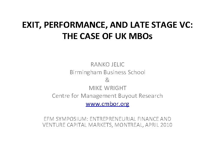 EXIT PERFORMANCE AND LATE STAGE VC THE CASE