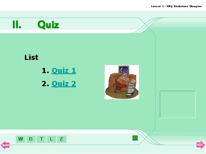 Lesson 3Why Historians Disagree Part Five W B