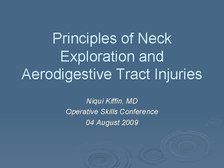 Principles of Neck Exploration and Aerodigestive Tract Injuries