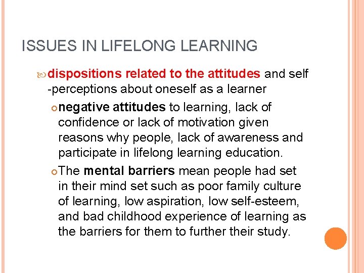 UNDERSTANDING SELF MOTIVATED LEARNING TOWARDS FORMAL LIFELONG LEARNING