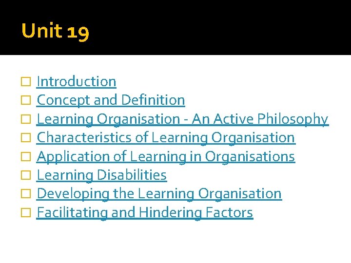 Unit 19 Learning Organisations Unit 19 Introduction Concept