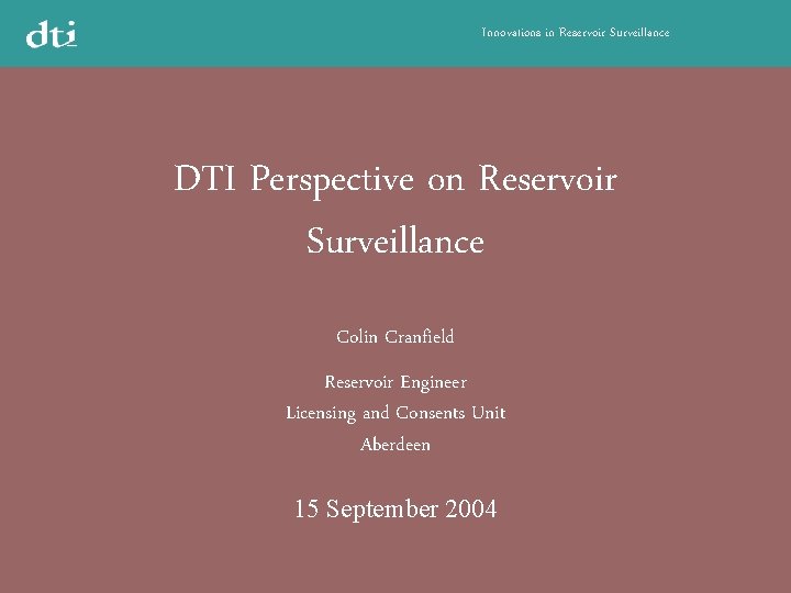 Innovations in Reservoir Surveillance DTI Perspective on Reservoir