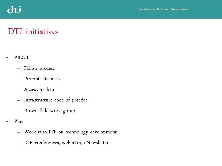 Innovations in Reservoir Surveillance DTI Perspective on Reservoir