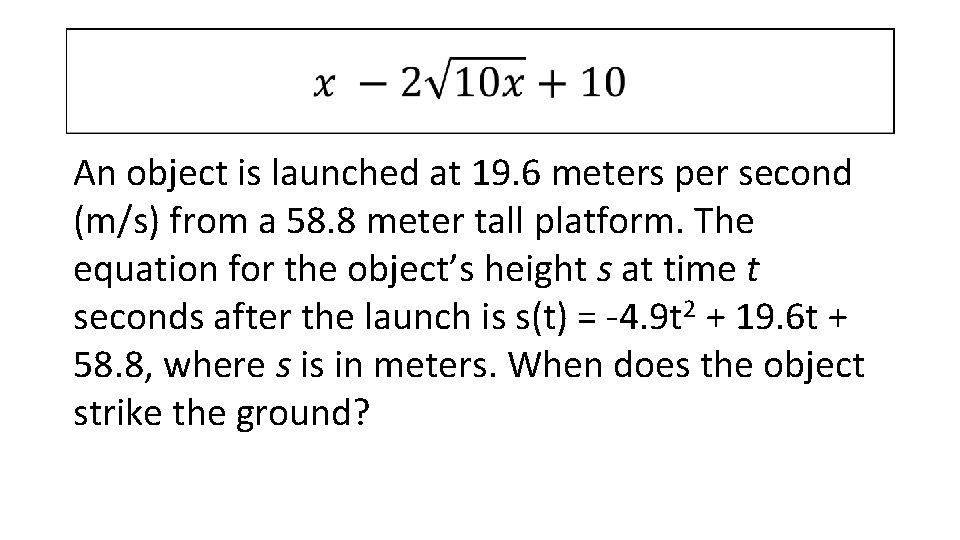 An object is launched at 19 6 meters