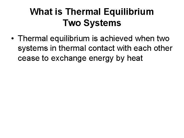 Physics 101 Lecture 13 Thermal Physics Thermodynamics Third