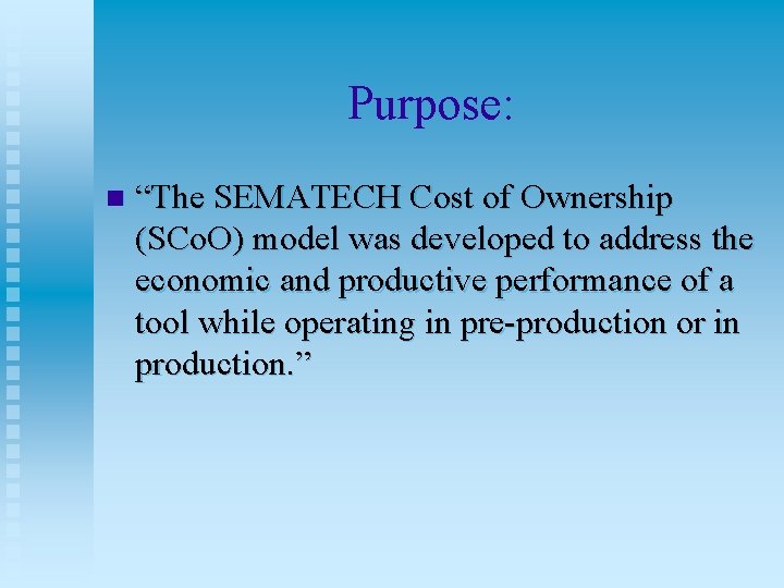 The SEMATECH Cost of Ownership Model Mike Berman