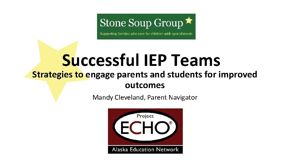 Successful IEP Teams Strategies to engage parents and