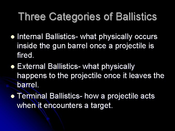 Forensic Ballistics What is Ballistics l l Ballistics