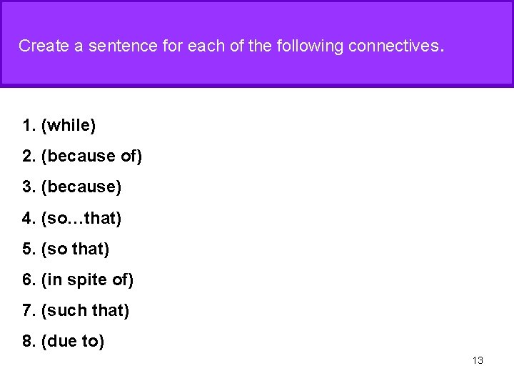 Chapter 19 Connectives that Express Connectives and Effect