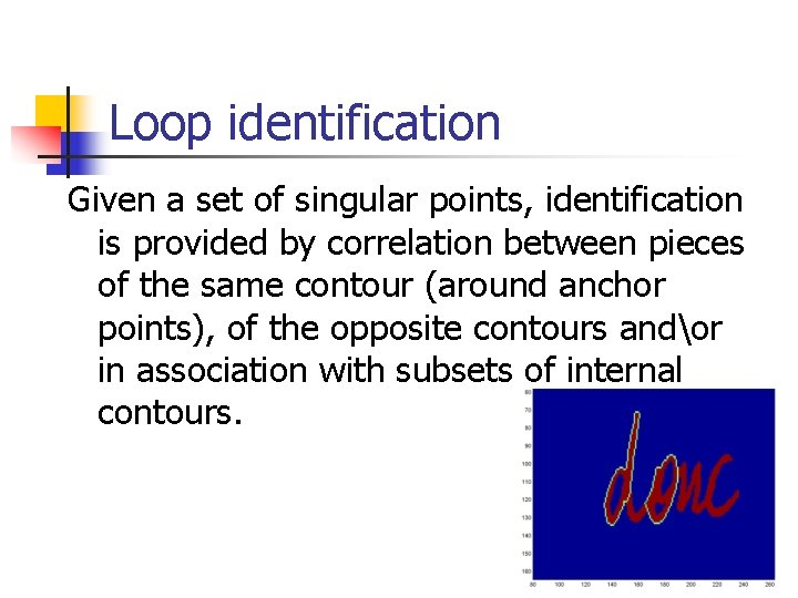 Loop Investigation for Cursive Handwriting Processing and Recognition