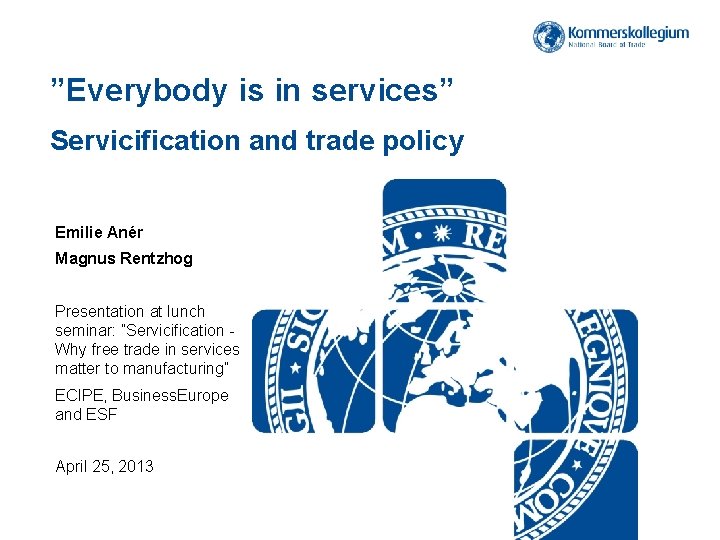 Everybody is in services Servicification and trade policy