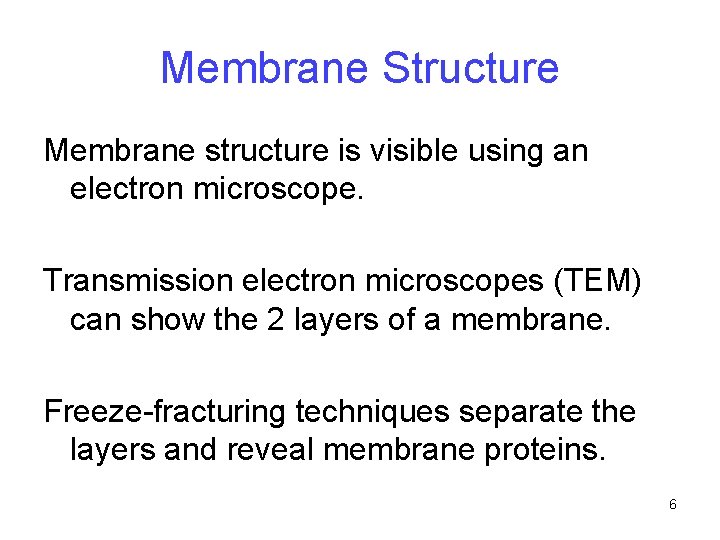 Membrane Structure and Function Chapter 5 Membrane Structure