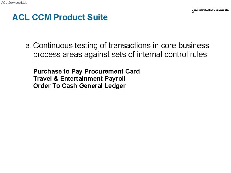 ACL Solutions for Continuous Auditing and Monitoring John