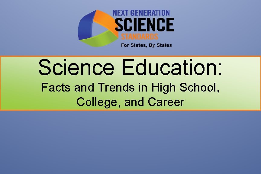 Science Education Facts and Trends in High School