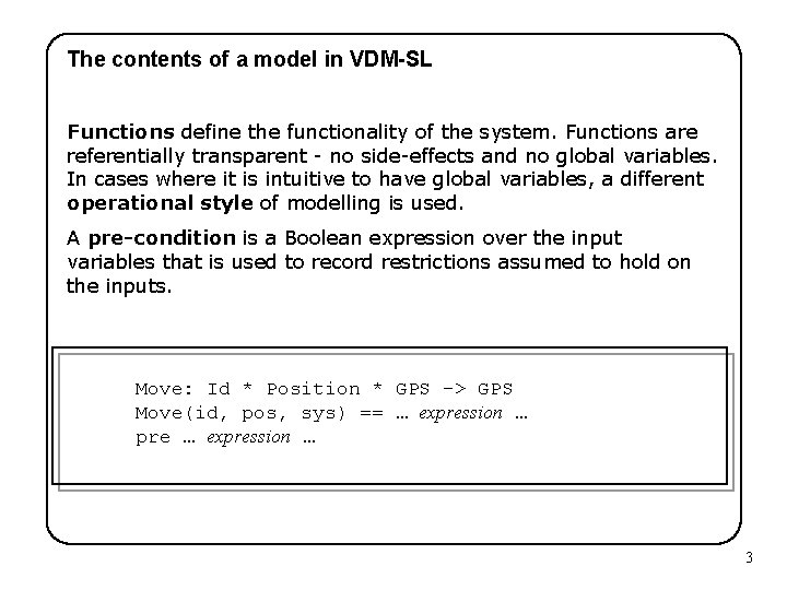 Lecture 1 Modelling in VDMSL adapted from Fitzgerald