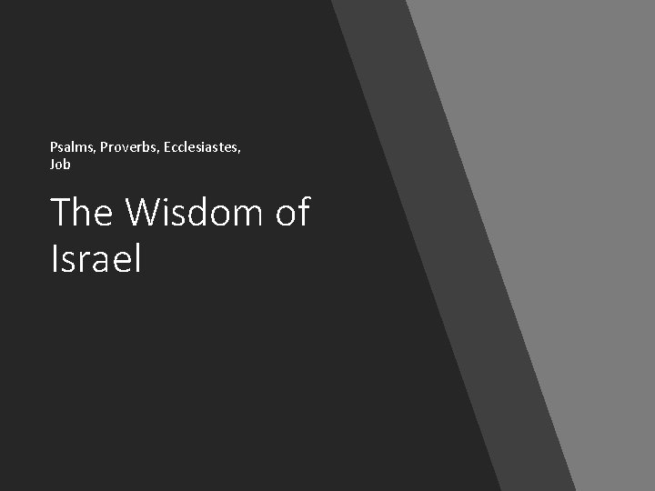 Psalms Proverbs Ecclesiastes Job The Wisdom of Israel