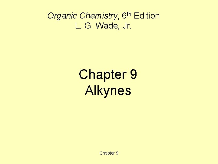 Organic Chemistry 6 th Edition L G Wade
