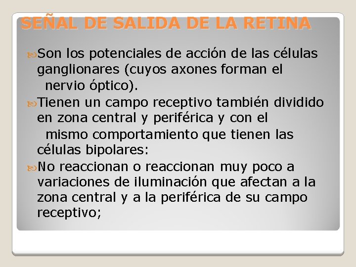 Sentidos Especiales Visin Permite identificar objetos tamao forma