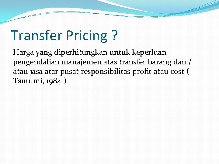 KONSEP DASAR TRANSFER PRICING HUBUNGAN ISTIMEWA THE ARMS