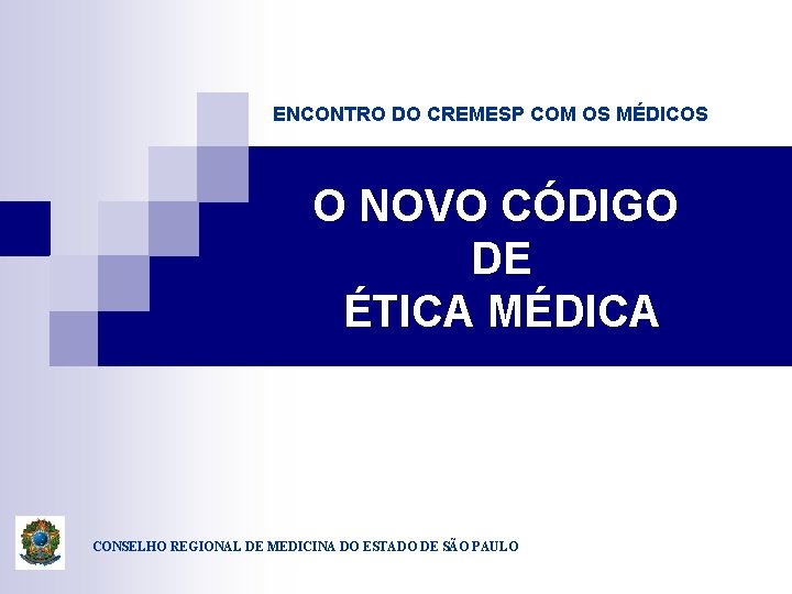 ENCONTRO DO CREMESP COM OS MDICOS O NOVO