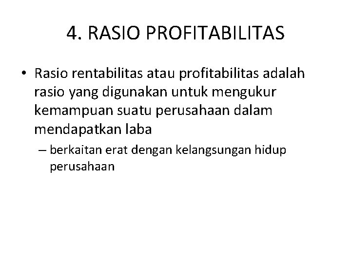RASIO AKTIVITAS RASIO PROFITABILITAS 3 RASIO AKTIVITAS Rasio