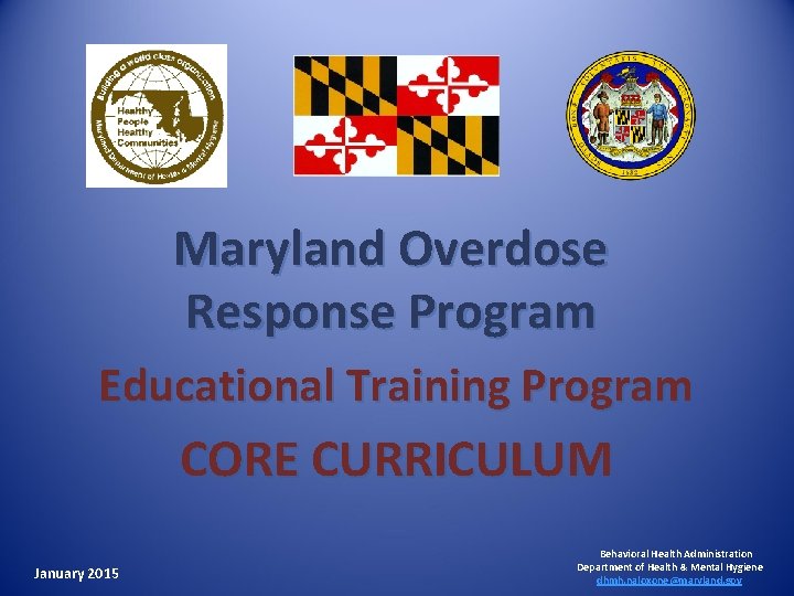 Maryland Overdose Response Program Educational Training Program CORE
