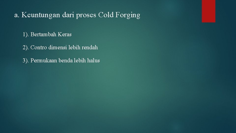 TEKNIK PEMBENTUKAN MATERIAL PROSES FORGING DISUSUN OLEH 1