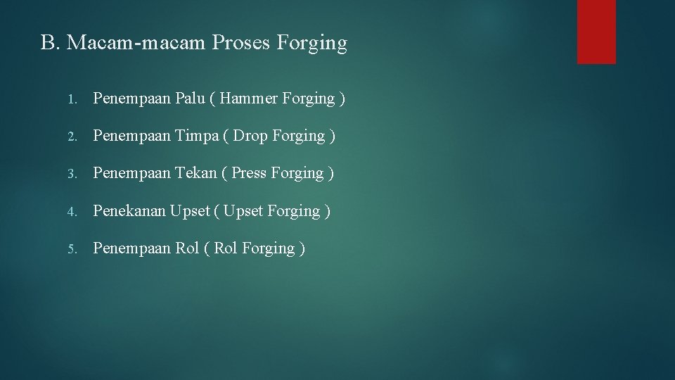 TEKNIK PEMBENTUKAN MATERIAL PROSES FORGING DISUSUN OLEH 1