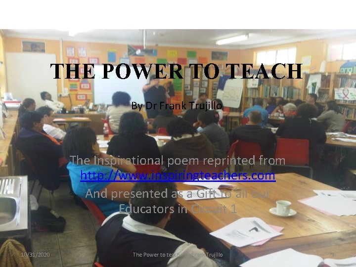 THE POWER TO TEACH By Dr Frank Trujillo