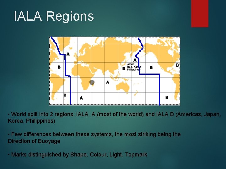 BUO YAG E IALA Regions World split into