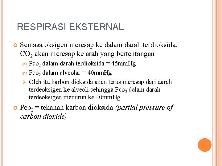 RESPIRATORY SYSTEM KANDUNGAN KULIAH Definisi Respirasi Pulmonary ...