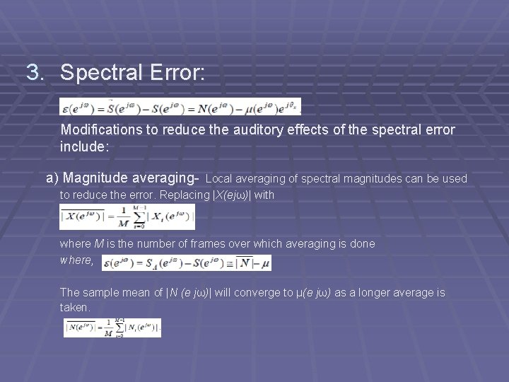 Speech Enhancement Using Spectral Subtraction Presentation by Sevakula